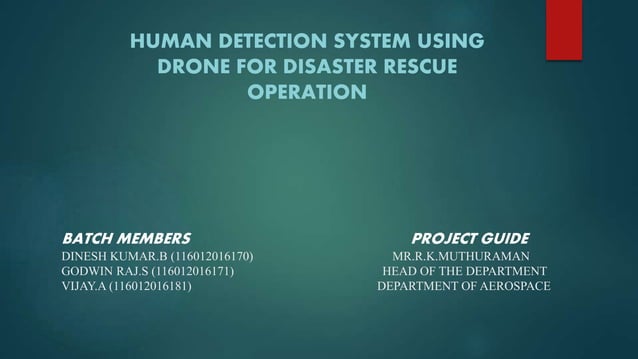 HUMAN DETECTION SYSTEM USING DRONE FOR DISASTER RESCUE OPERATION | PPTX