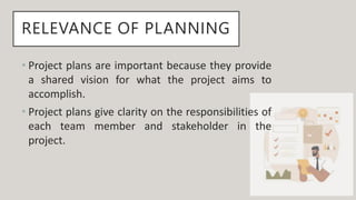 Project Planning: It's Relevance & Steps | PPTX