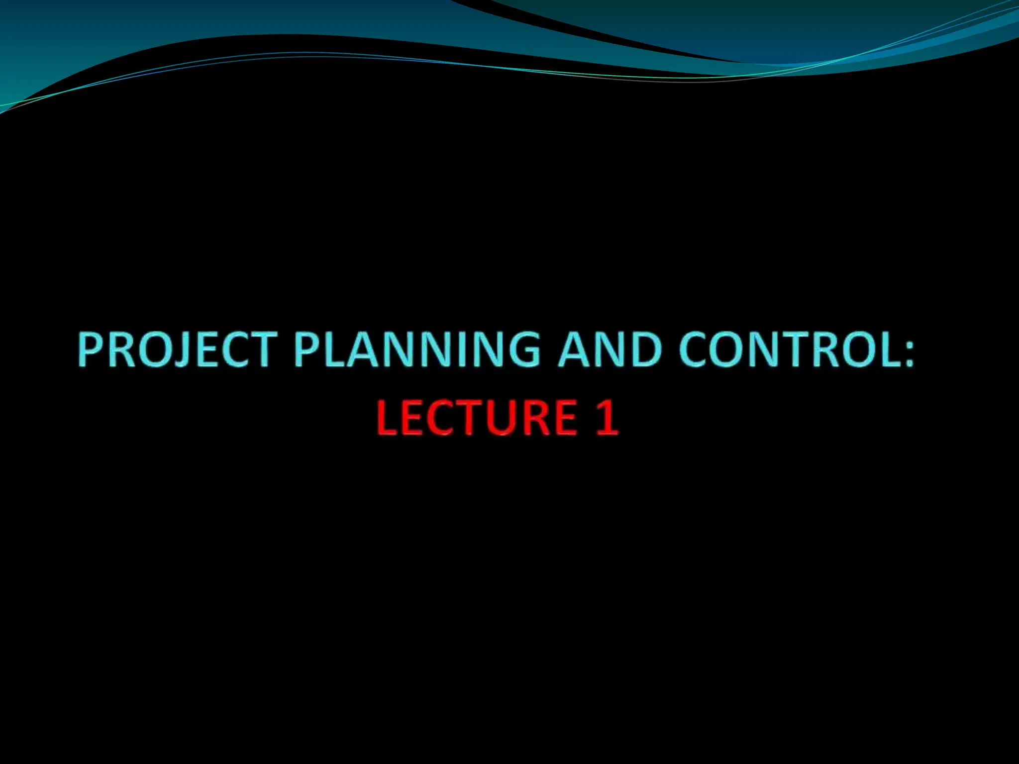 Project Planning and Control online lecture 1.ppt
