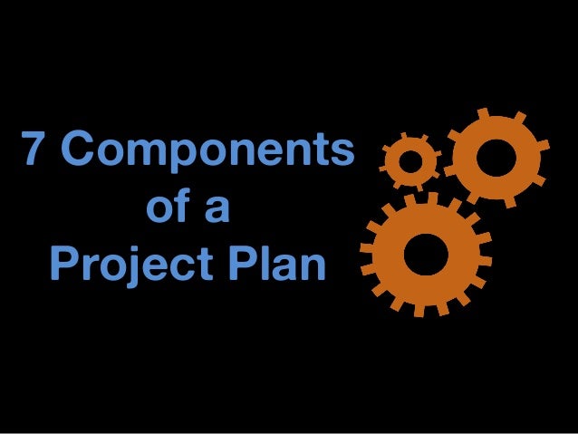 Project Planning Workshop: 7 Components of a Project Plan