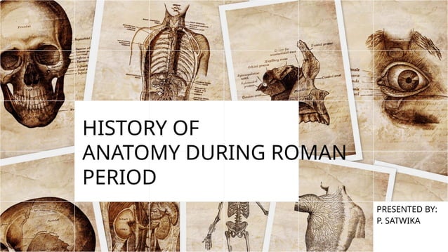 "History of Anatomy during Roman Period" | PPTX