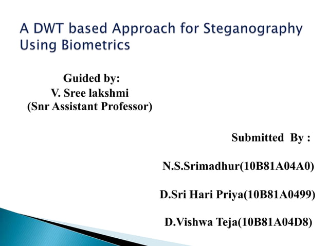 DWT based approach for steganography using biometrics | PPT