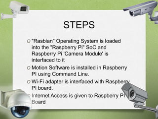 Low Cost HD Surveillance Camera using Raspberry PI | PPT