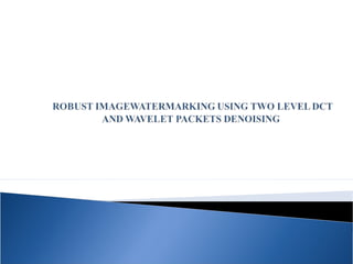 robust image watermarking | PPT