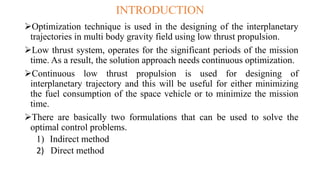 Low thrust interplanetary trajectory optimization (Optimal control) | PPTX
