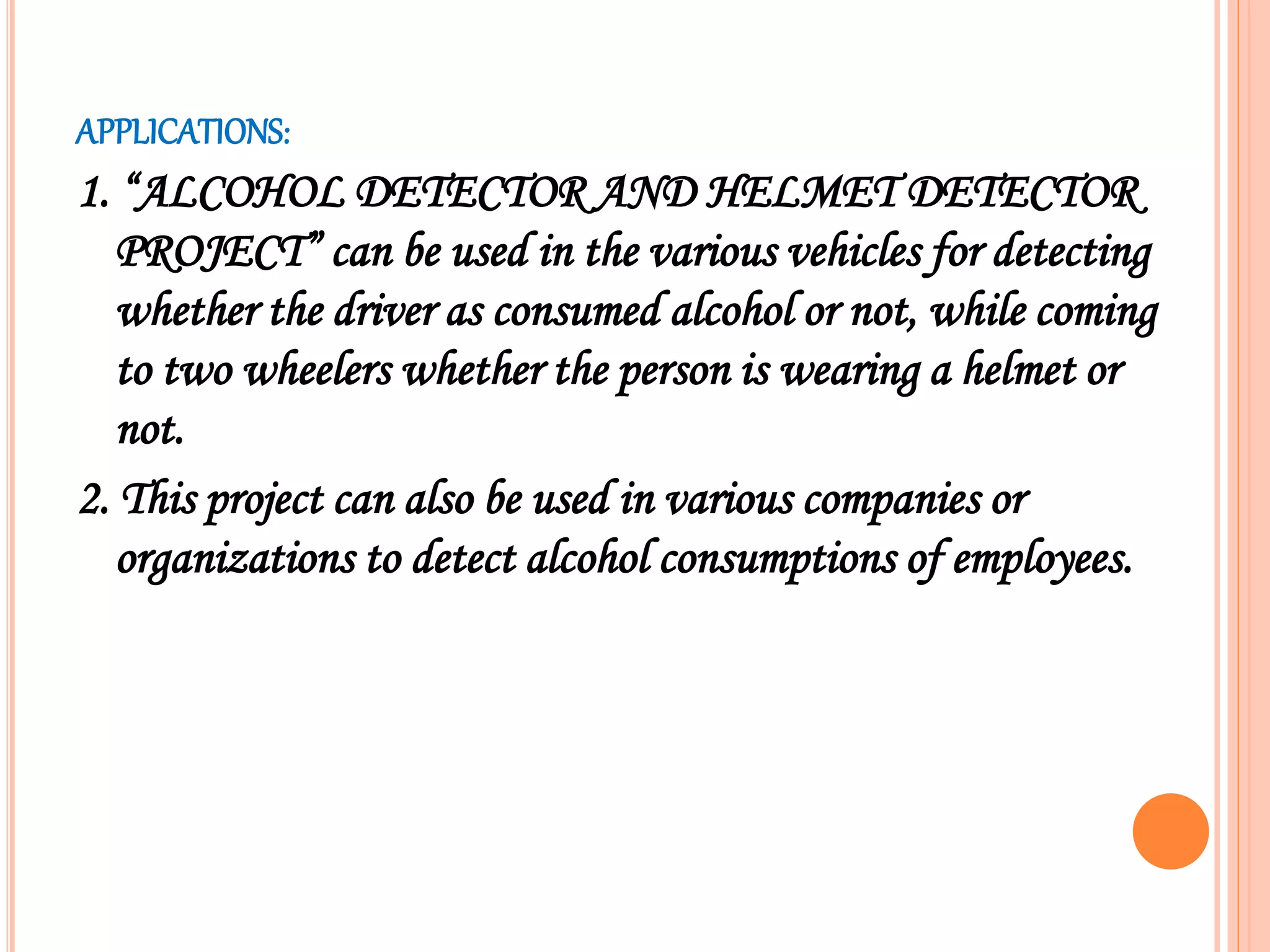 ALCOHOL AND HELMET DETECTION WITH ENGINE LOCKING SYSTEM USING GSM | PPTX