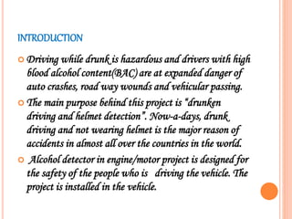 ALCOHOL AND HELMET DETECTION WITH ENGINE LOCKING SYSTEM USING GSM ...