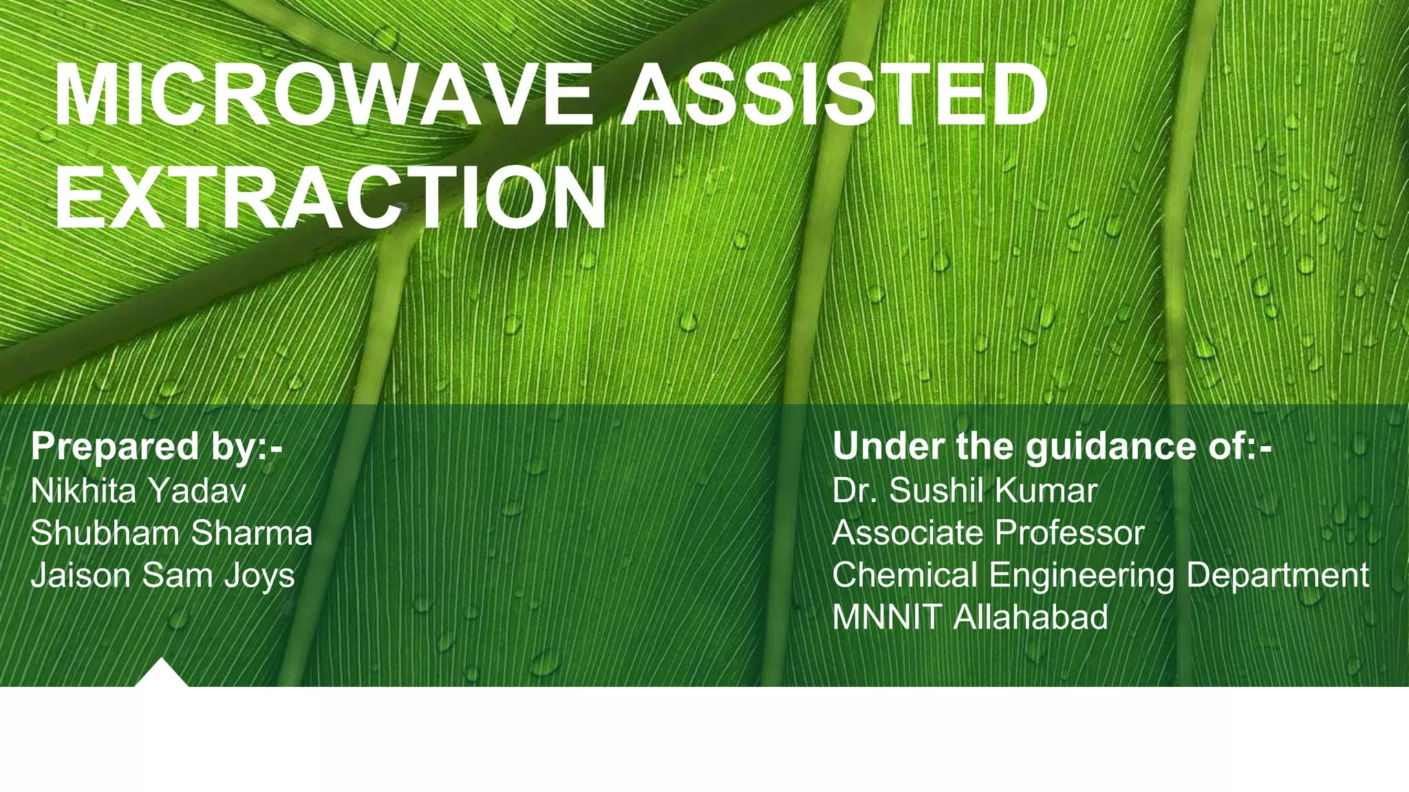 MICROWAVE ASSISTED EXTRACTION | PPTX