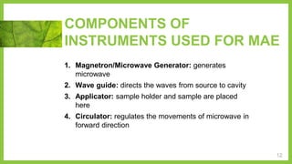 MICROWAVE ASSISTED EXTRACTION | PPTX