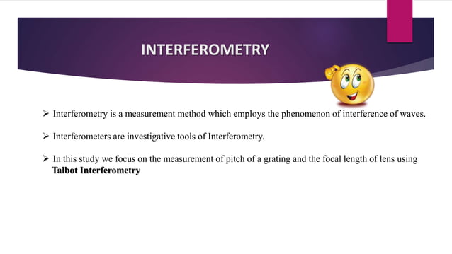 Talbot Interferometry to estimate focal length | PPTX