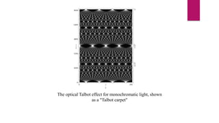 Talbot Interferometry to estimate focal length | PPTX