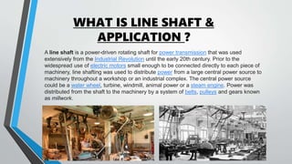 Line shaft and it's application_Ppt.pptx