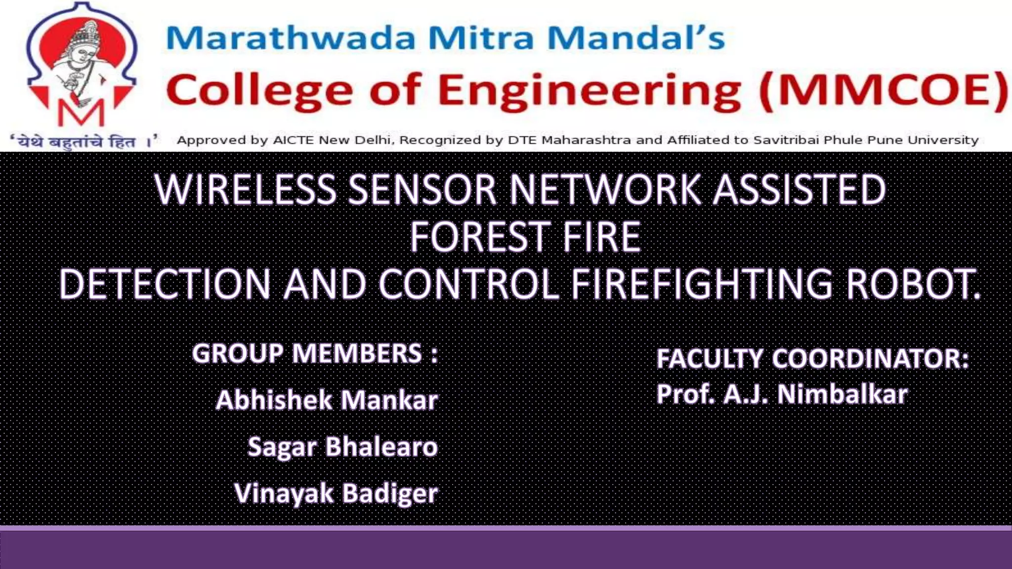 Wireless Sensor Network Assisted Forest Fire Detection And Control