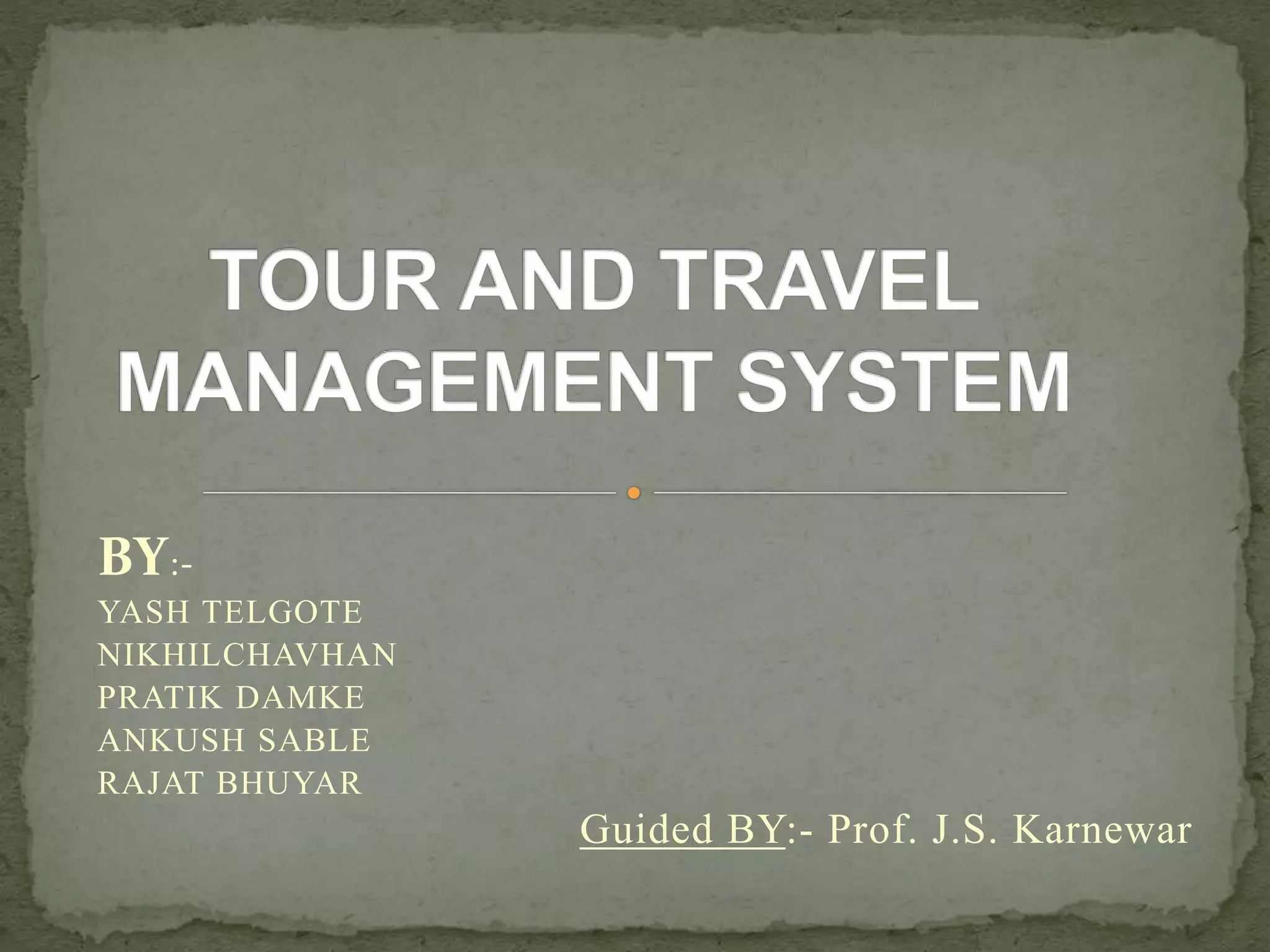 Tour and Travel Management System ppt | PPTX