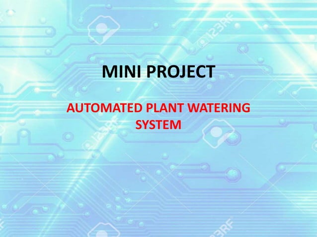 Automated Plant Watering System | PPTX | Agriculture | Industries