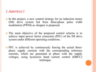 Using HBCC System Power Factor Correction of Three Phase PWM AC Chopper Fed Induction Motor ...