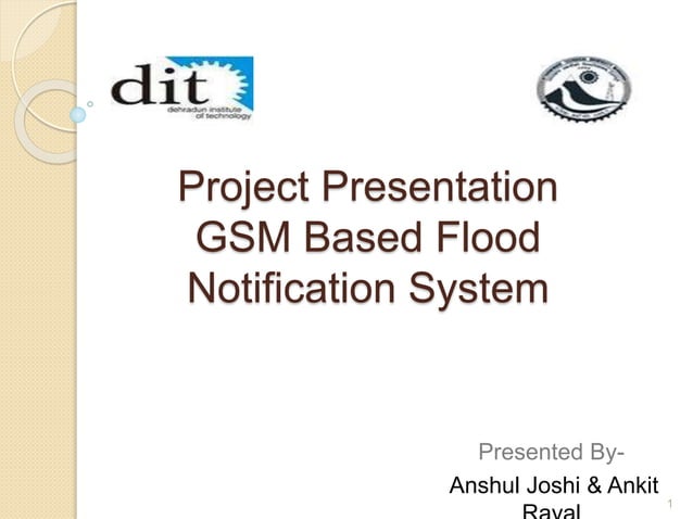 Mid Term Project Presentation- GSM Based Flood Notification System | PPT