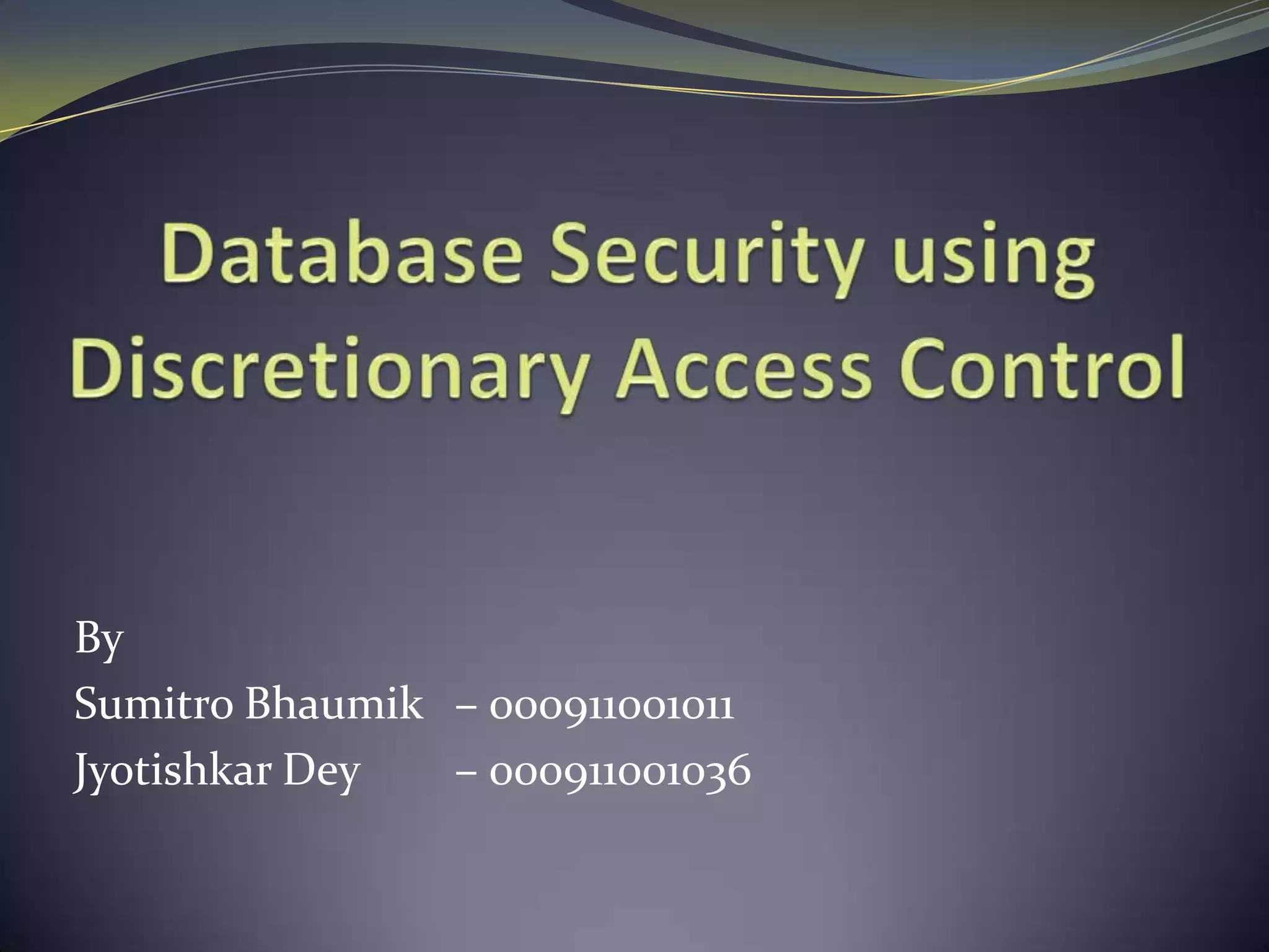 Distributed database security with discretionary access control | PPTX