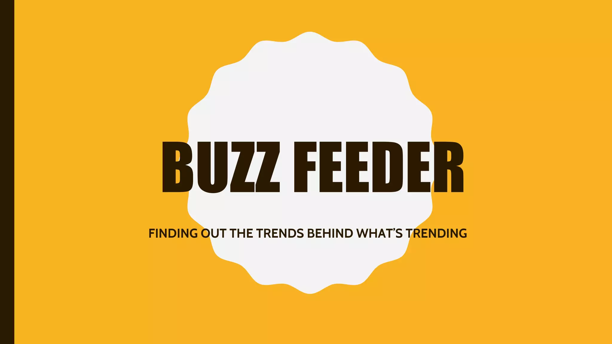 Team BuzzFeed: Project Presentation | PDF