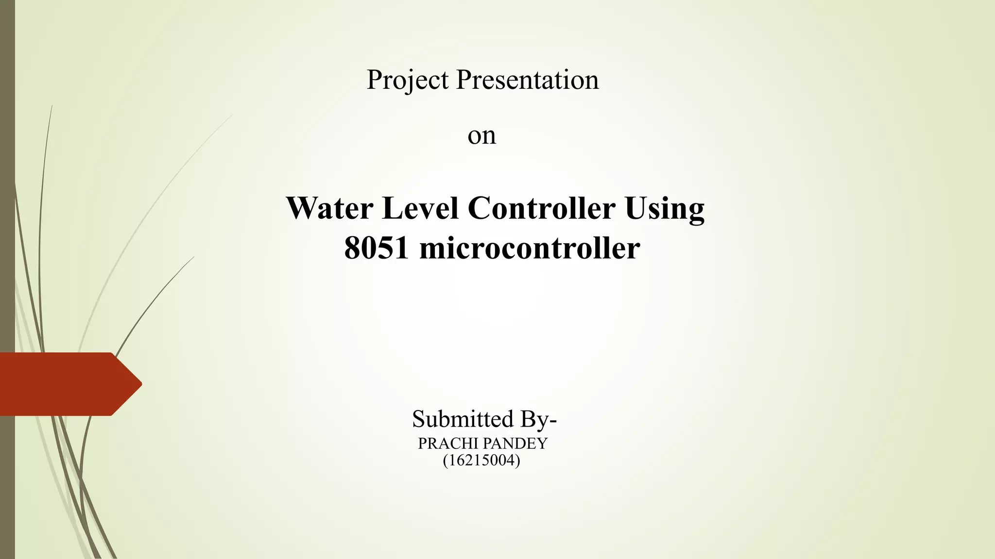 Water Level Controller Using 8051 Microcontroller Ppt