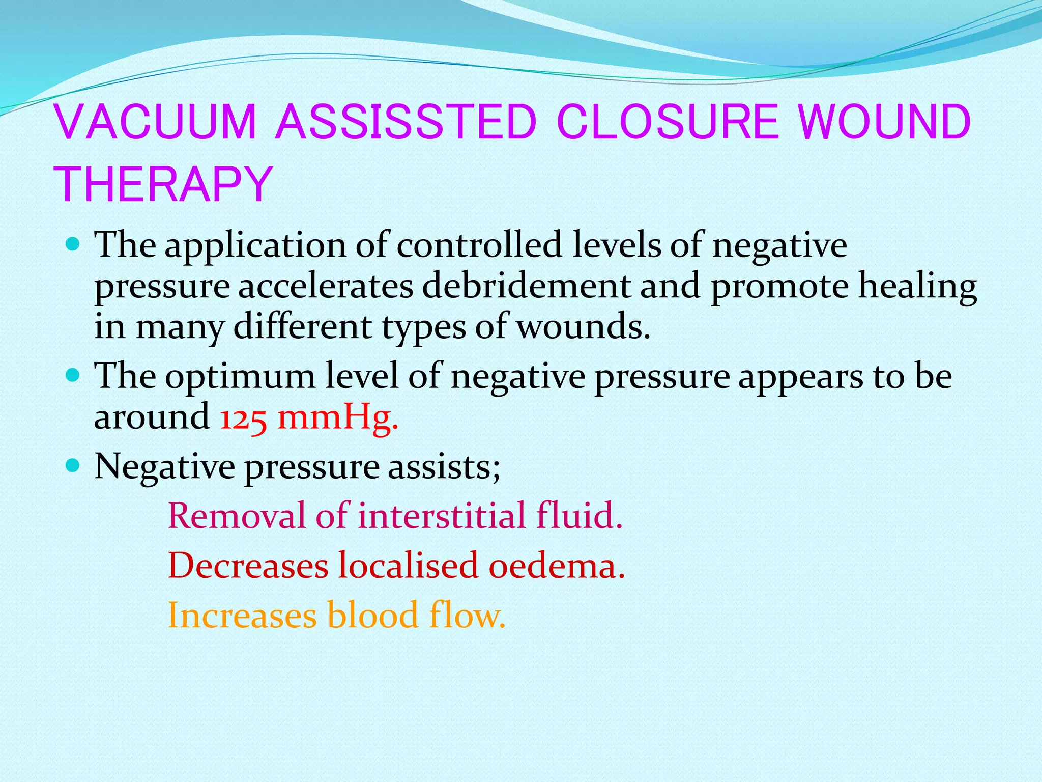VACUUM ASSISTED WOUND THERAPY | PPTX