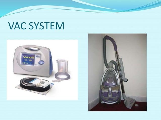 VACUUM ASSISTED WOUND THERAPY | PPTX