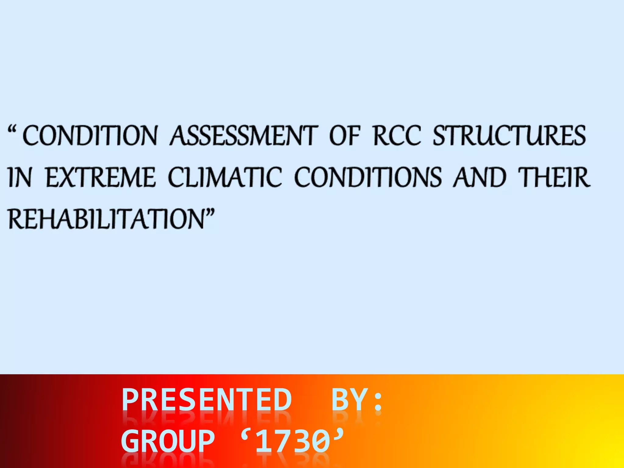 Condition assessment of RCC structures and their Rehabilitation | PPTX