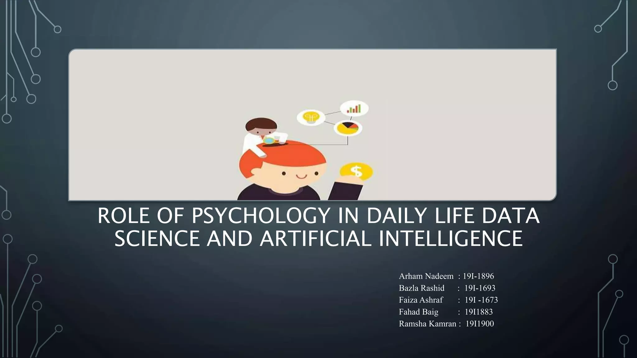 Role of psychology in daily life data science and artificial ...