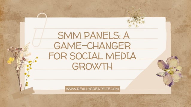 SMM panels - the real game changer for your socialmedia | PPT