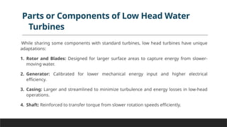 Low Head Water Turbine and Kaplan Turbine.pptx