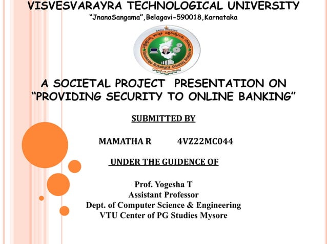 Providing security to online banking Project Presentation-3.pptx ...