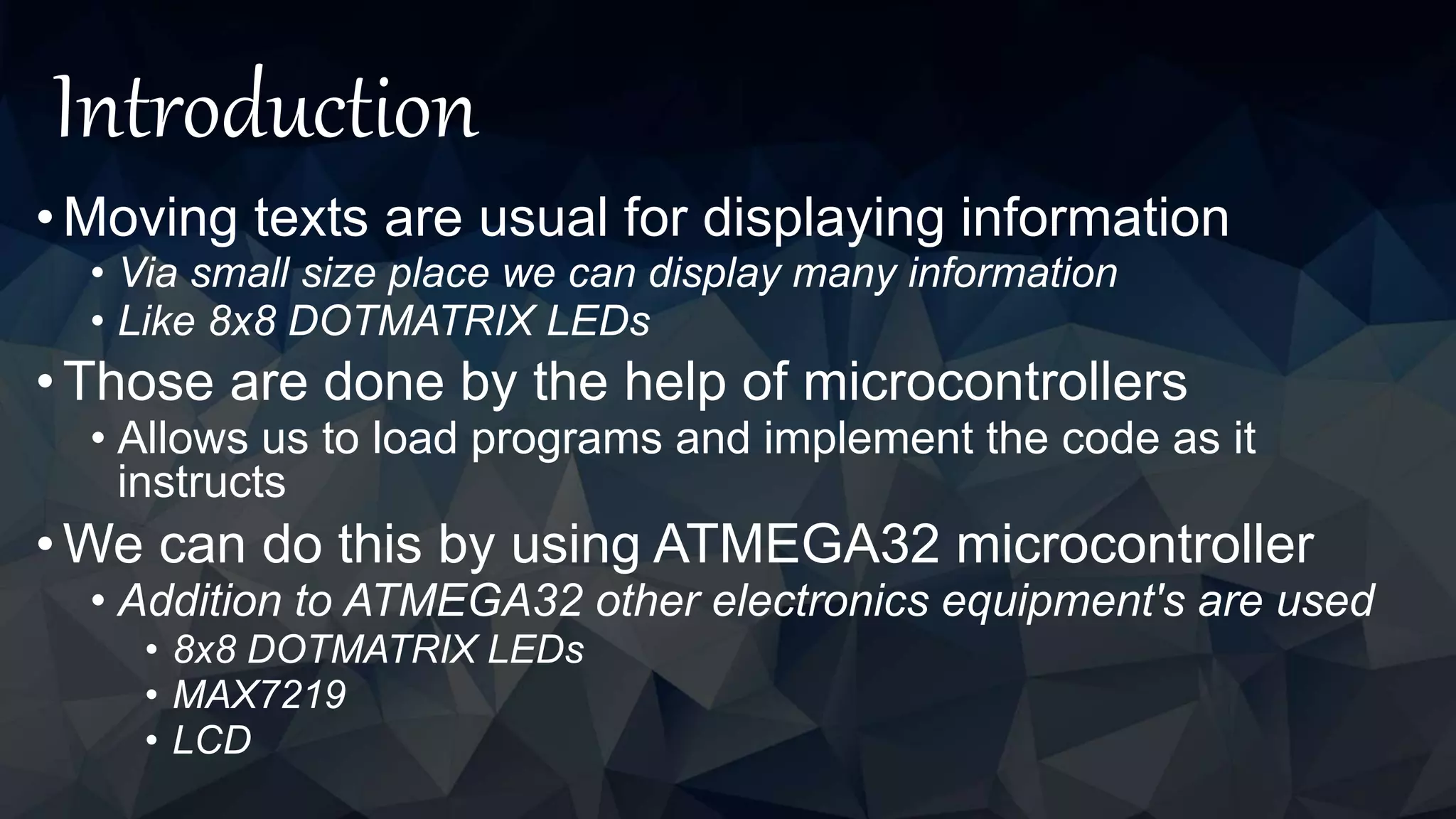 Project On Embedded System LED DOT MATRIX MOVING TEXT DISPLAY IN ATMEGA 32 | PPT