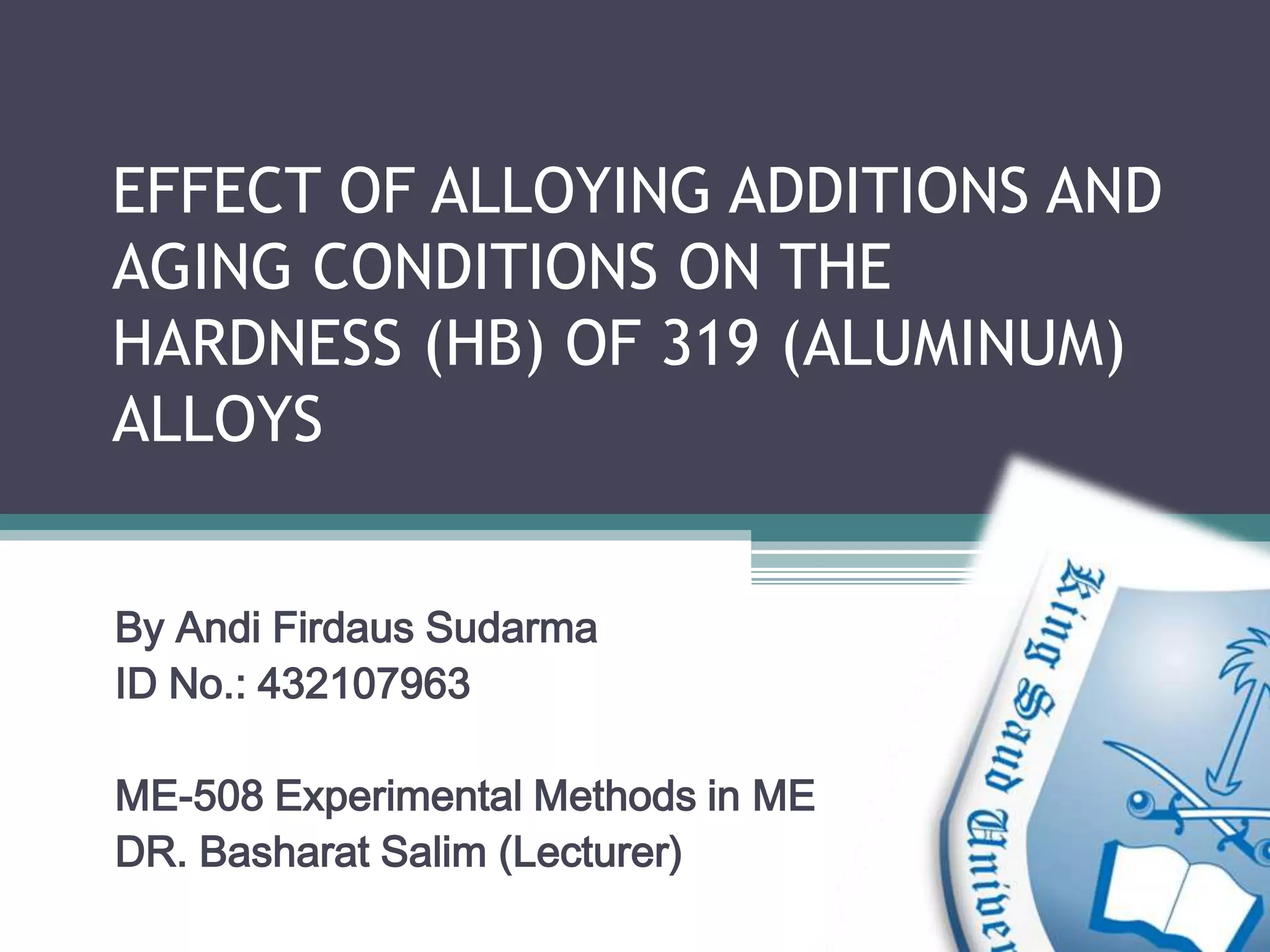 Experimental Method; EFFECT OF ALLOYING ADDITIONS AND AGING CONDITIONS ...