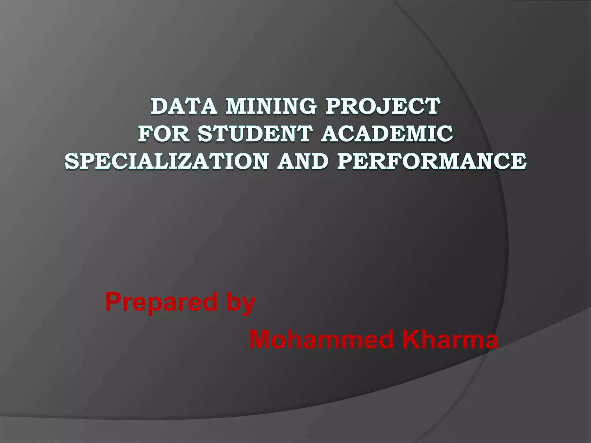 Data Mining Project for student academic specialization and performance ...
