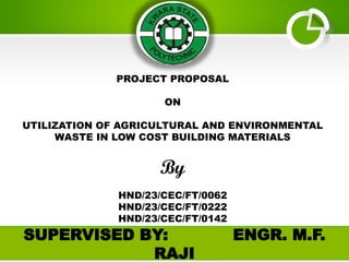 PROJECT PROPOSAL ON UTILIZATION OF AGRICULTURAL AND ENVIRONMENTAL WASTE ...