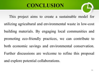 PROJECT PROPOSAL ON UTILIZATION OF AGRICULTURAL AND ENVIRONMENTAL WASTE ...