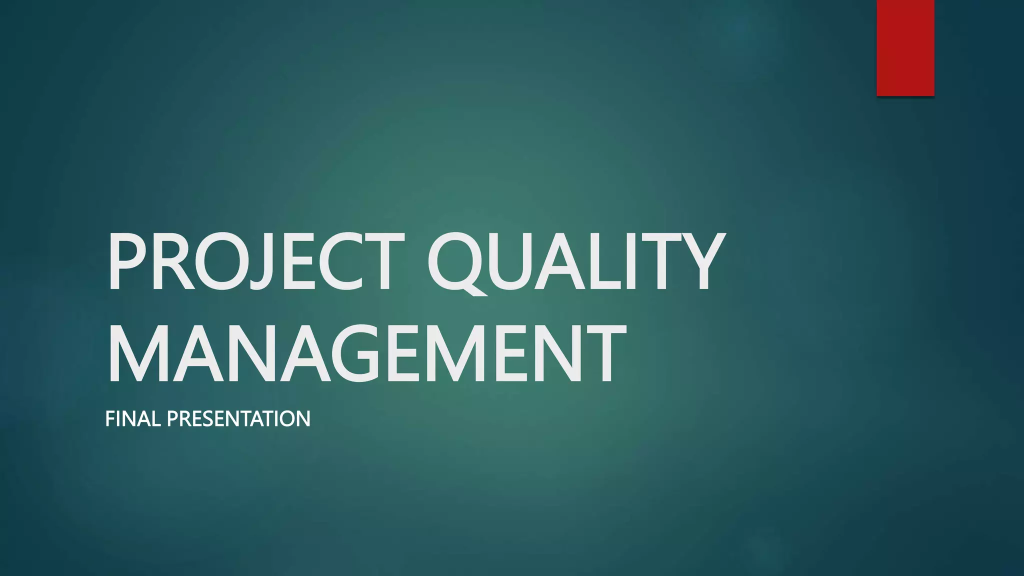 Project Quality Management PPT.pptx