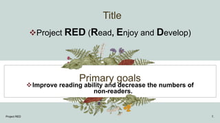 Project RED (Read, Enjoy and Develop) ACCOMPLISHMENT REPORT 2023.pptx