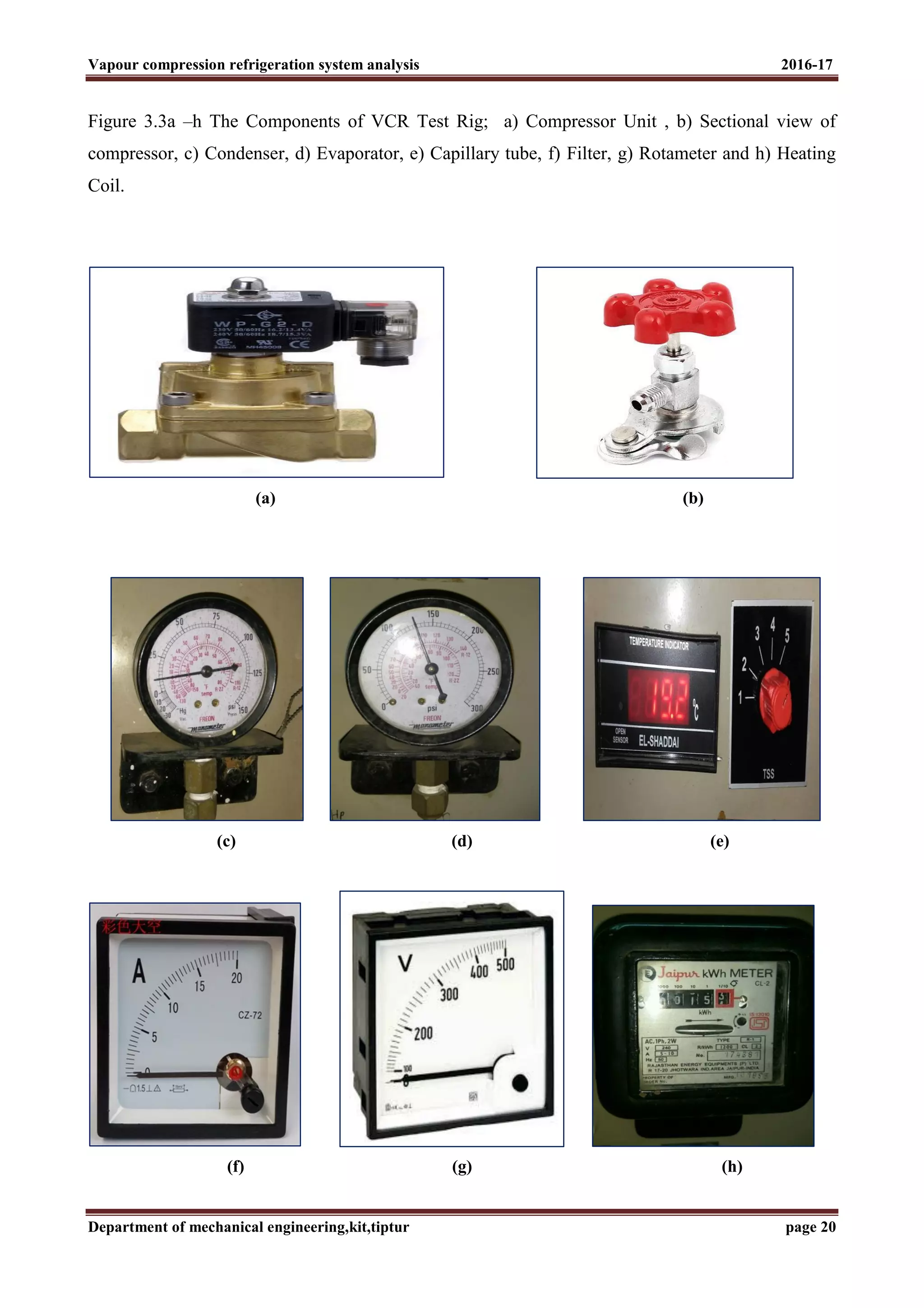 PERFORMANCE ANALYSIS OF VAPOR COMPRESSION REFRIGERATION SYSTEM USING DIFFERENT DIAMETER ...