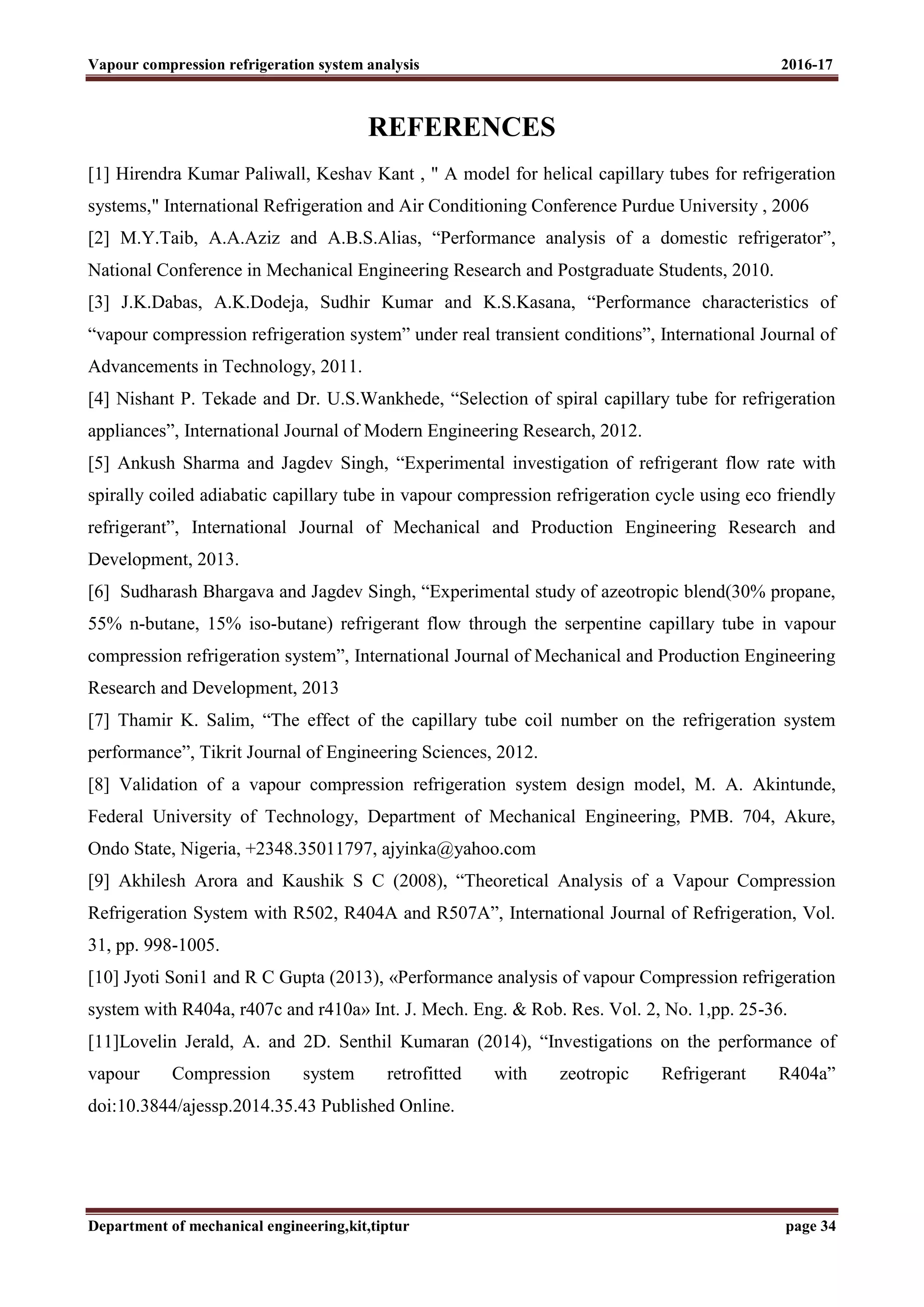 PERFORMANCE ANALYSIS OF VAPOR COMPRESSION REFRIGERATION SYSTEM USING DIFFERENT DIAMETER ...
