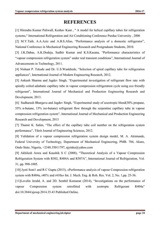 PERFORMANCE ANALYSIS OF VAPOR COMPRESSION REFRIGERATION SYSTEM USING DIFFERENT DIAMETER ...