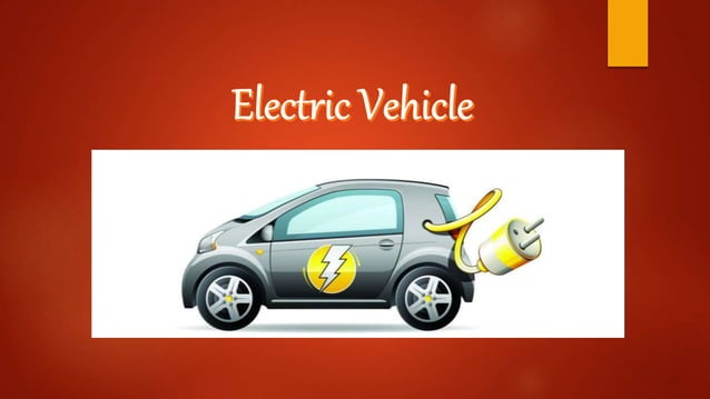 electric vehicle ppt | PPTX | Green Vehicles | Auto Type