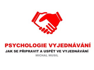Project Restart 2023: Michal Musil - Psychologie vyjednávání aneb jak ...