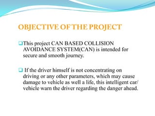 CAN BASED COLLISION AVOIDANCE SYSTEM FOR AUTOMOBILES | PPT