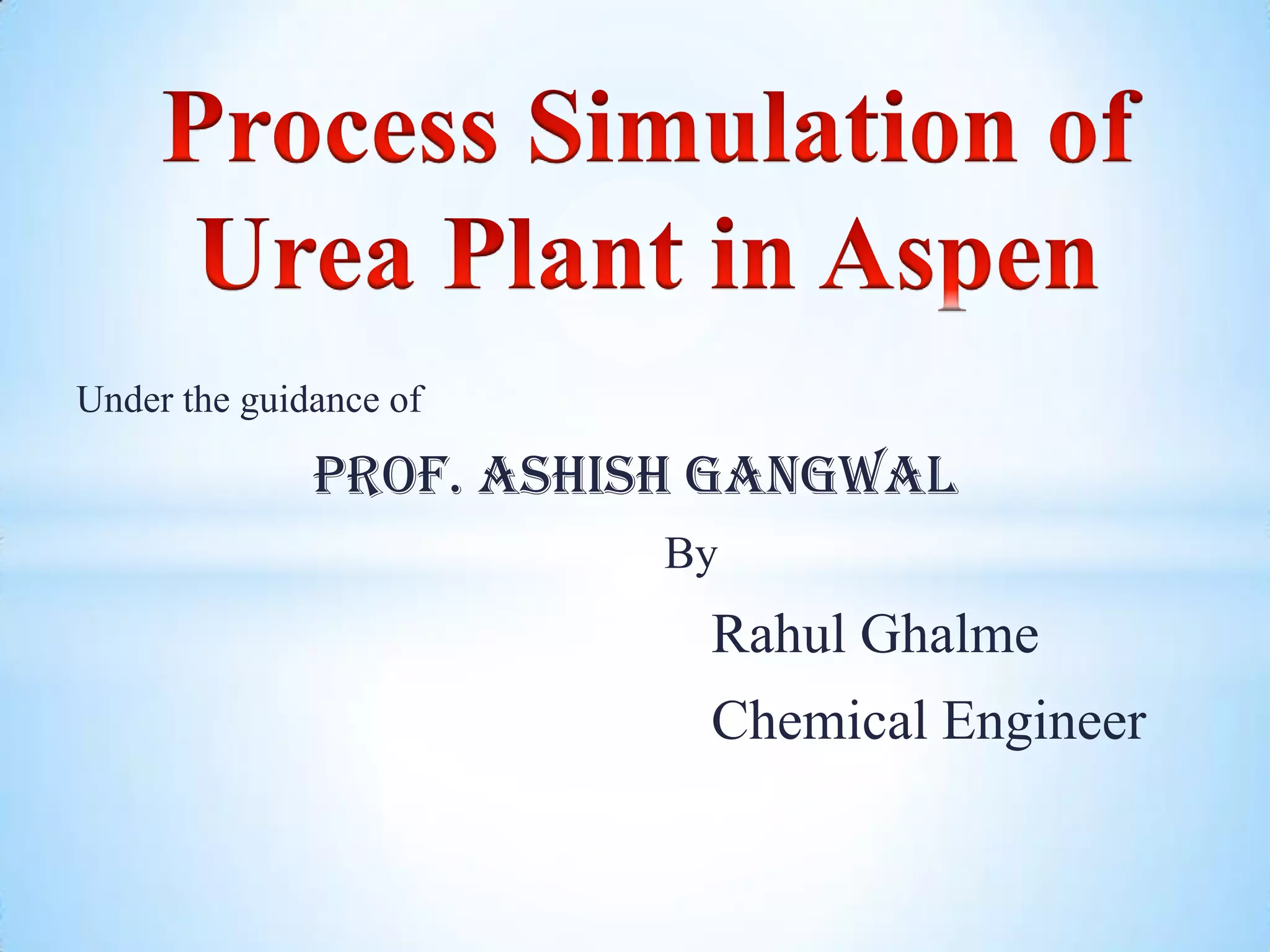 Process Simulation of Urea Plant | PPTX