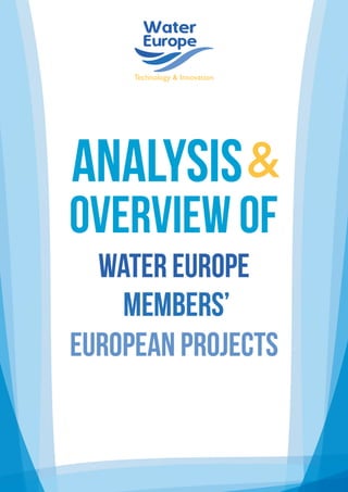 Analysis and Overview of Water Europe Members’ European Projects | PDF