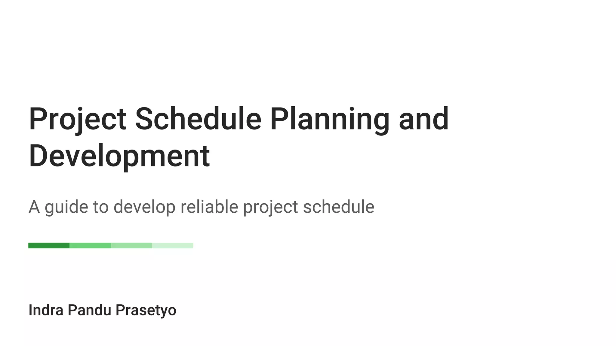 Project Schedule Planning and Development - A Guide to Develop Reliable ...
