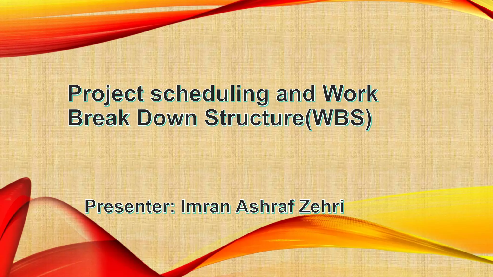 Project scheduling and work break down structure(wbs) 12 cs18 | PPT