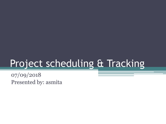 Project scheduling and tracking | PPTX | Business and Finance