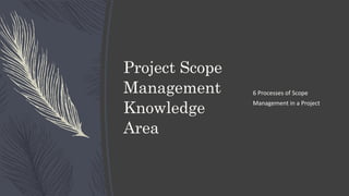Project Scope Management Knowledge Area | PPTX